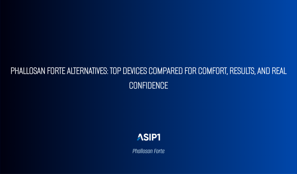 Phallosan Forte Alternatives: Top Devices Compared for Comfort, Results ...